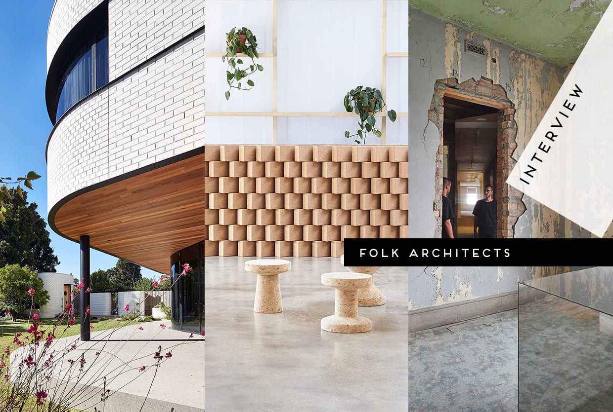 Interview: Christie Petsinis & Tim Wilson of Folk Architects | Yellowtraace